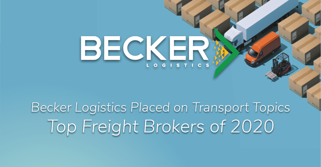 Becker Logistics Placed on Transport Topics Top Freight Brokers of 2020