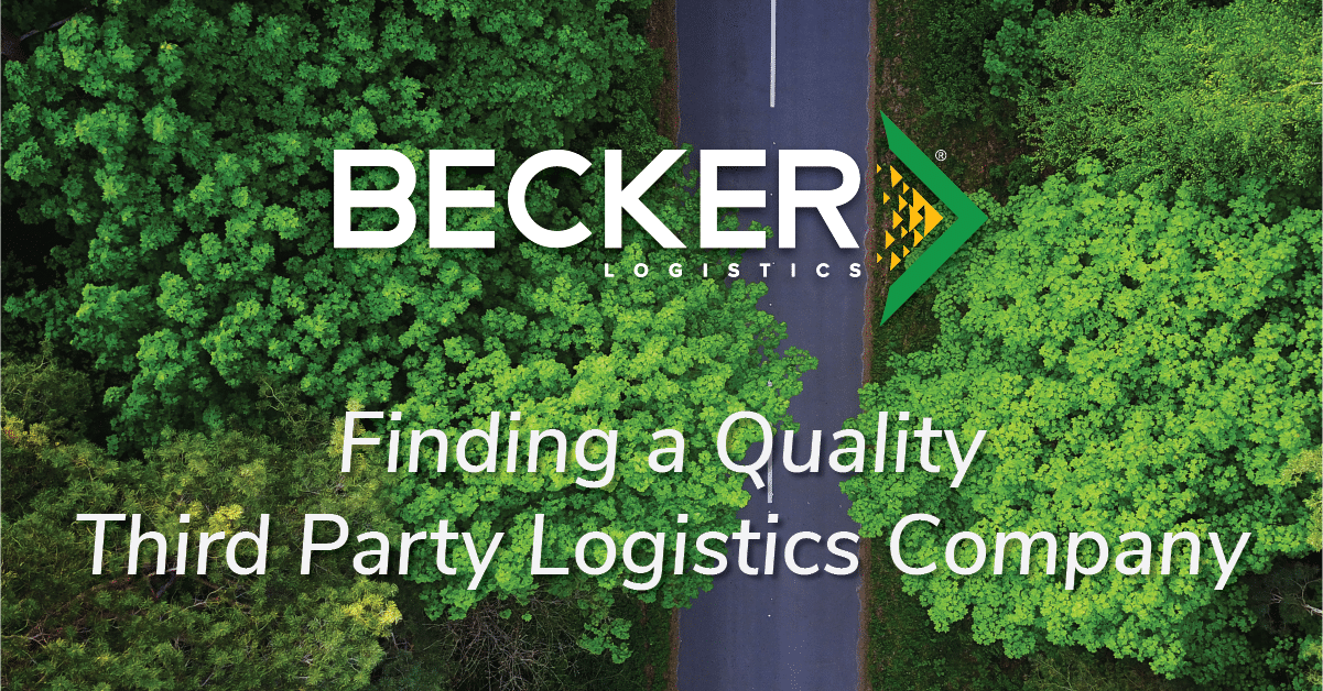 Finding a Quality Third Party Logistics Company - Becker Logistics