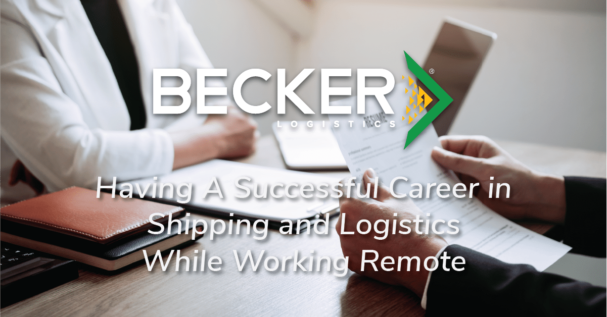 Having A Successful Career in Shipping and Logistics Working Remote
