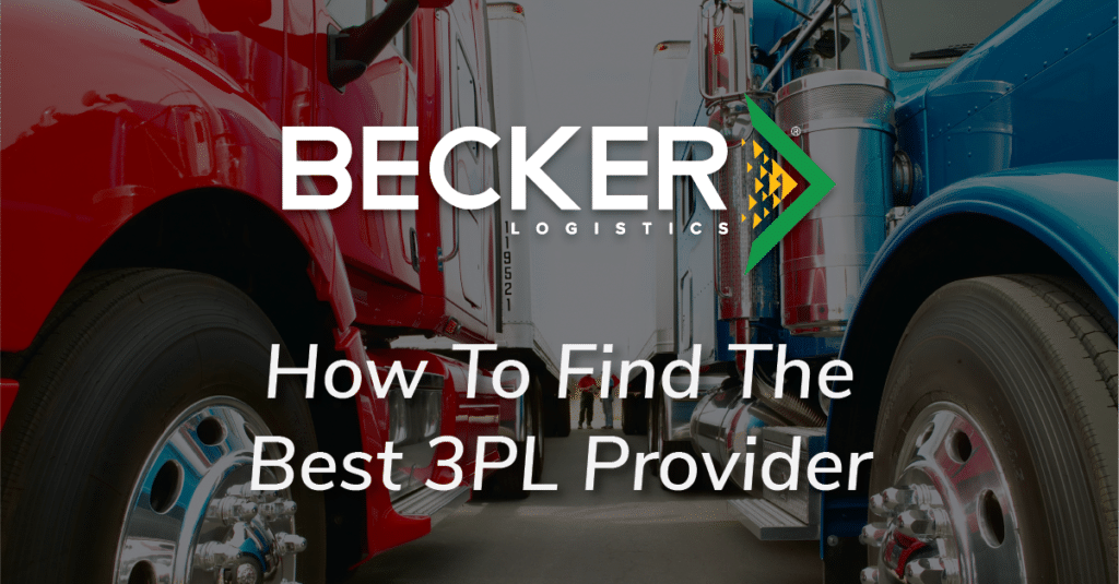 How To Find The Best 3PL Provider - Becker Logistics