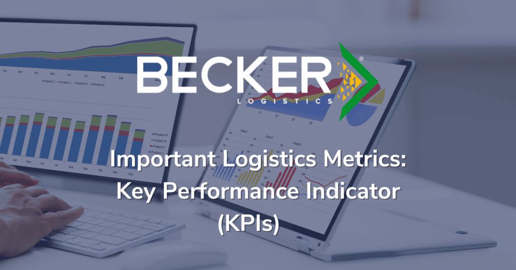 Important Logistics Metrics: Key Performance Indicator (KPIs)
